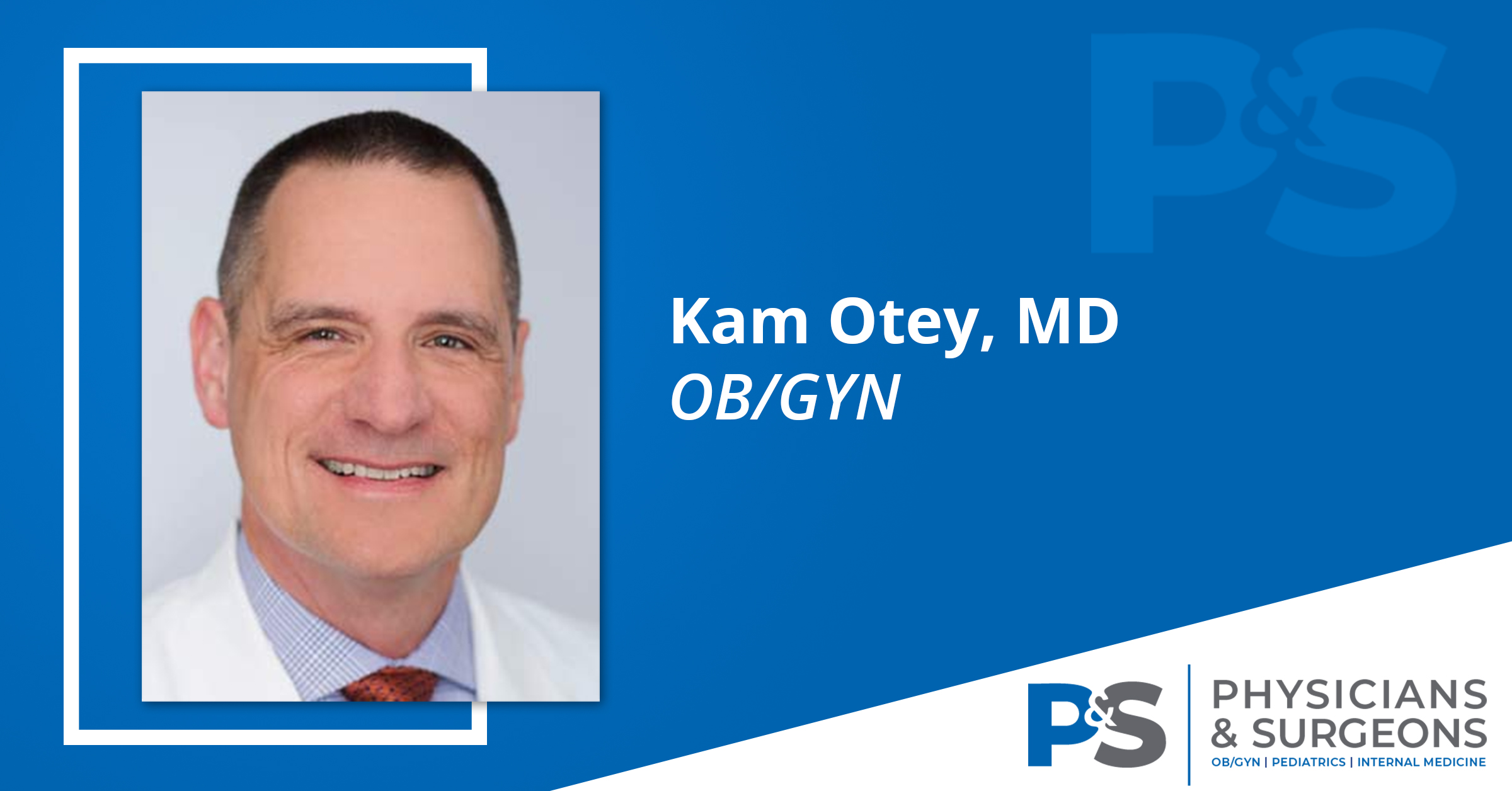 Dr. Kam Otey, OB/GYN - Amory & Columbus