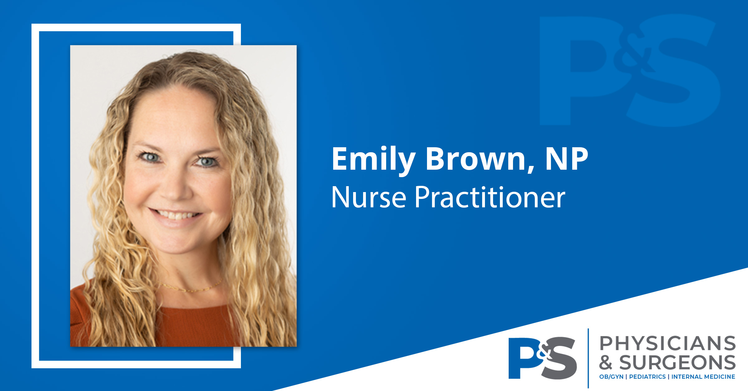 Emily Brown, NP - Physicians & Surgeons