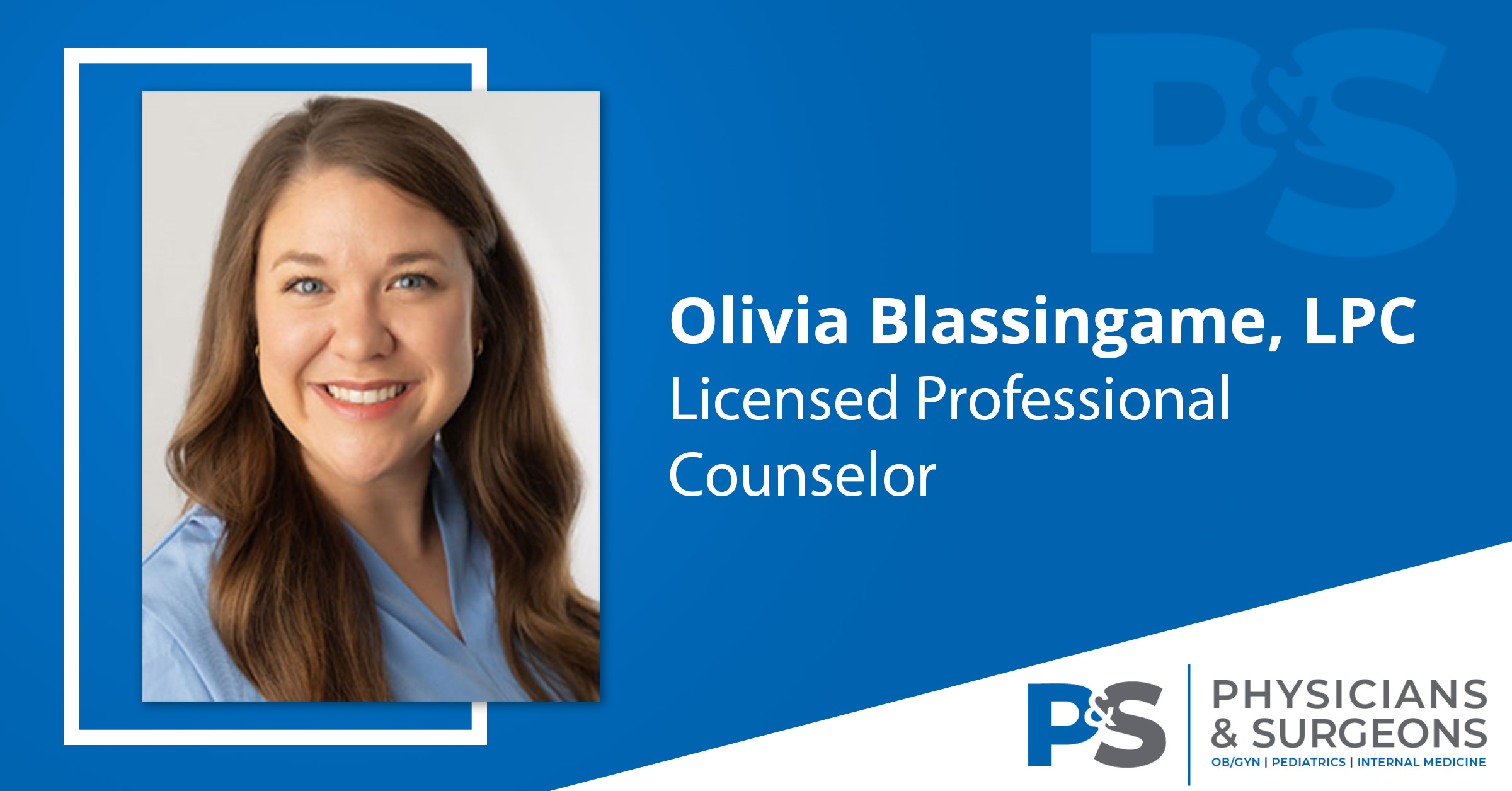 Olivia Blassingame - Physicians & Surgeons - Counselor